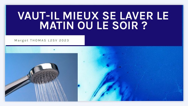 Vaut-il mieux se laver le matin ou le soir