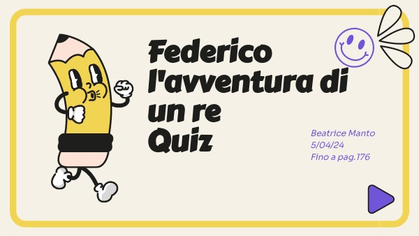 Quiz Federico l'avventura di un re | Genially