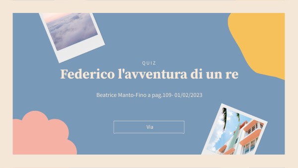 Quiz-federico l'avventura di un re | Genially