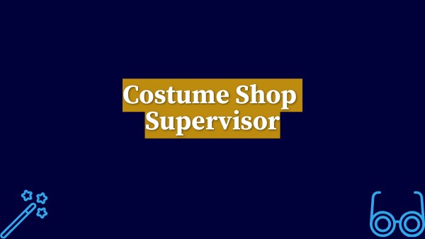 Costume Shop Supervisor