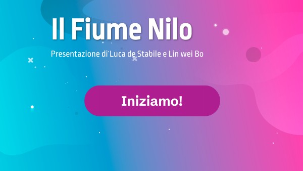 Il Fiume Nilo - Luca de Stabile, Lin Wei Bo | Genially