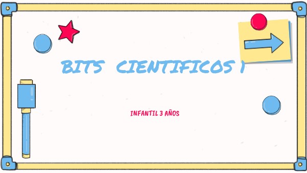 BITS CIENTIFICOS 1 | Genially