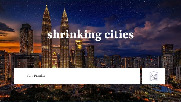 shrinking cities | Genially
