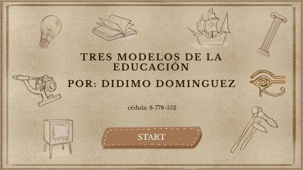 TRES MODELOS DE EDUCCACIÓN | Genially