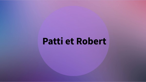 Patti et robert | Genially