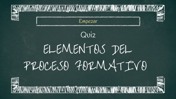 ELEMENTOS DEL PROCESO FORMATIVO | Genially