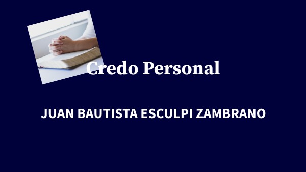 CREDO PERSONAL JUAN ESCULPI | Genially