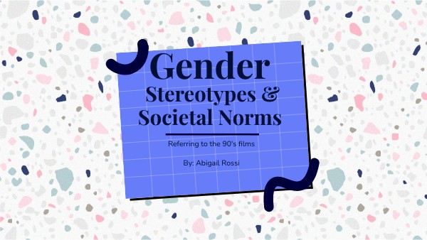 Gender Stereotypes & Societal Norms