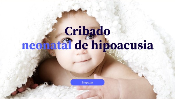 Cribado neonatal de hipoacusia