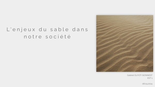 L'enjeux du sable dans notre société | Genially