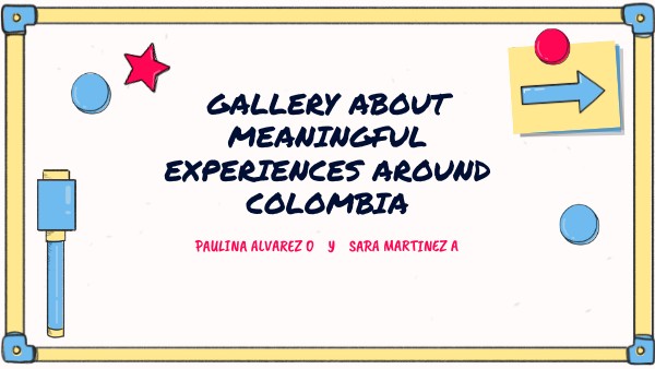 GALLERY ABOUT MEANINGFUL EXPERIENCES AROUND COLOMBIA