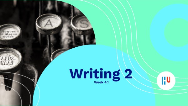 Writing 2: Week 4.1 | Genially
