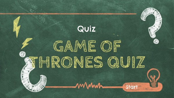 Game of Thrones Quiz