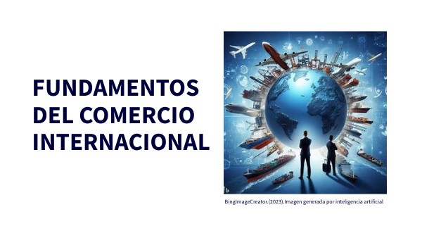 FUNDAMENTOS DEL COMERCIO INTERNACIONA | Genially
