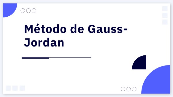 metodo de gauss jordan | Genially