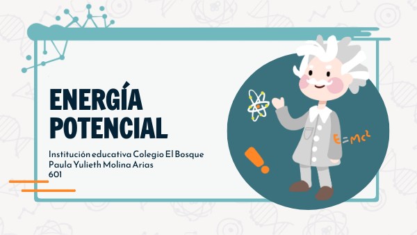 Presentación energía potencial | Genially