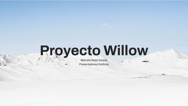 Proyecto Willow_Marcela Mejía Solano | Genially