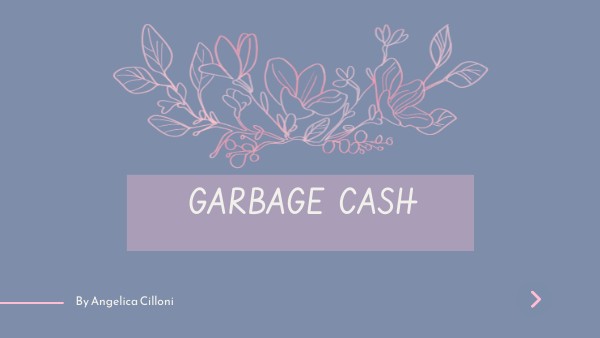 garbage cash