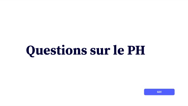 Questions sur le PH | Genially