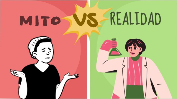 6. Mitos vs realiad | Genially