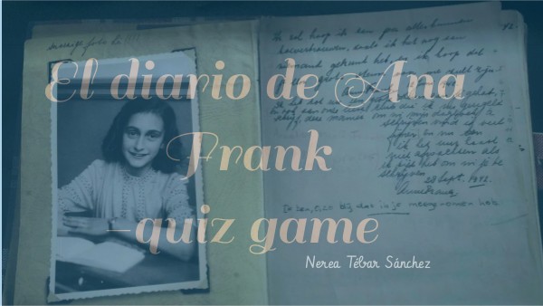 El Diario de Anna Frank - quiz | Genially