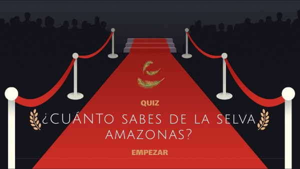 ¿CUÁNTO SABES SOBRE la selva amazonas? | Genially