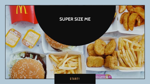 Super size me | Genially