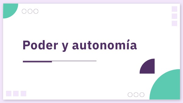 PODER Y AUTONOMIA | Genially