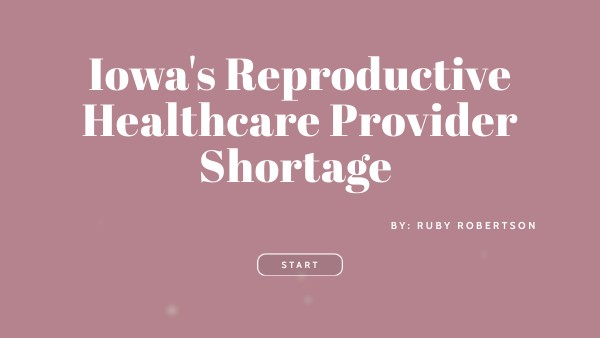 Ruby Robertson - Iowa's OB GYN Shortage