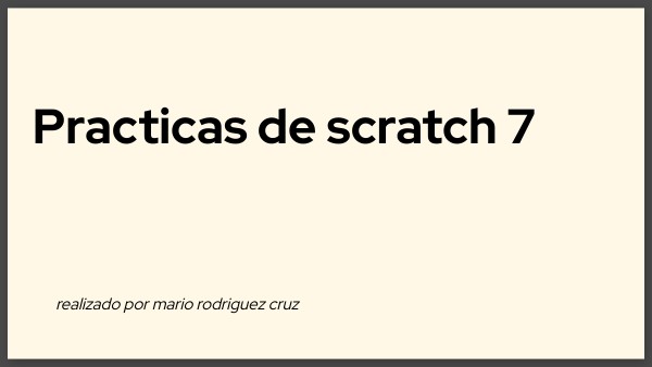 practica scratch 7