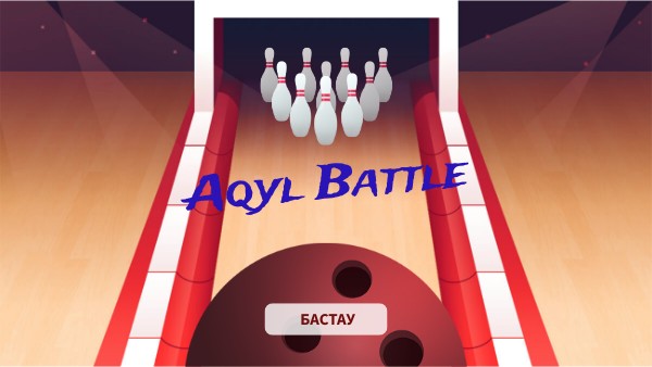 Aqyl battle | Genially