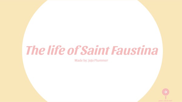 Life of Saint Faustina | Genially