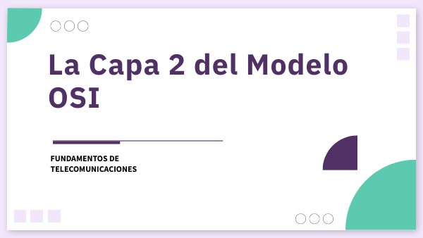 La Capa 2 del Modelo OSI | Genially