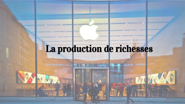 La production de richesses-Apple