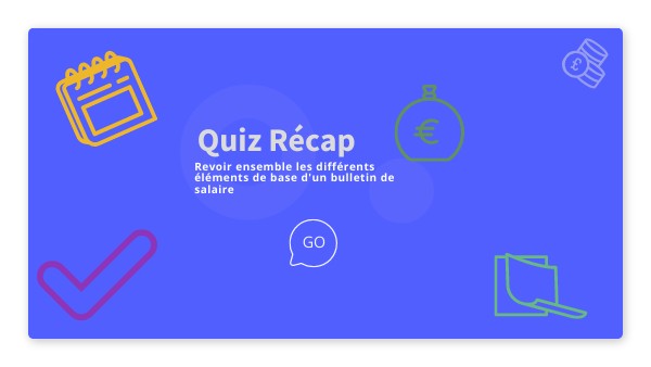 Quiz récap, 1ére partie, séquence 2 | Genially