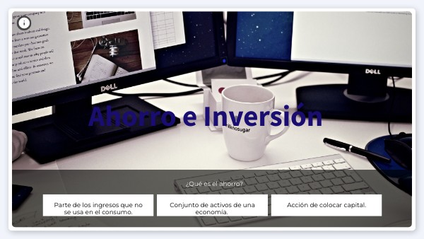 El ahorro y la inversión | Genially