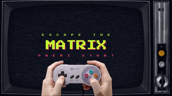 ESCAPE THE MATRIX