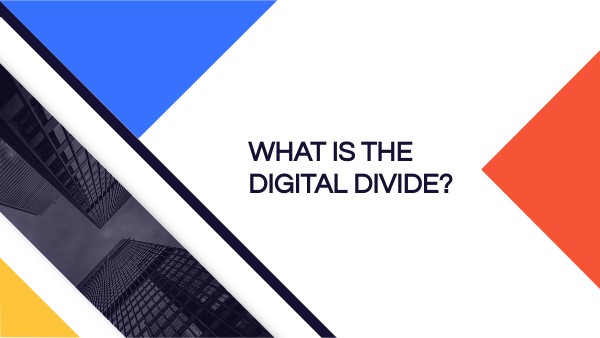 Bridging the Digital Divide | Genially