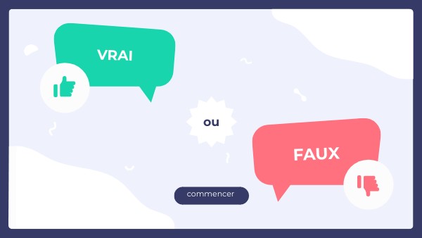 Quiz vrai ou faux | Genially