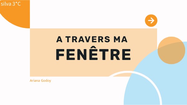a travers ma fenetre | Genially