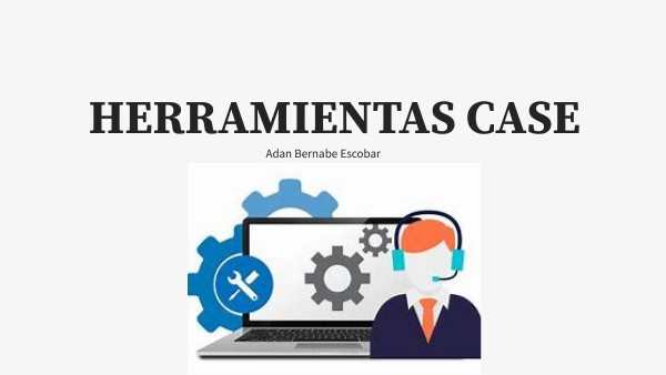 Las Herramientas Case Fundamentos de Ingeniería de Software | Genially