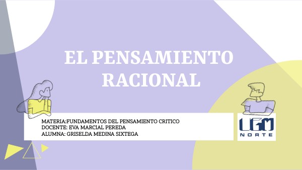 El pensamiento racional | Genially