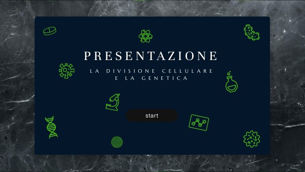Presentazione (la divisione cellulare e la genetica