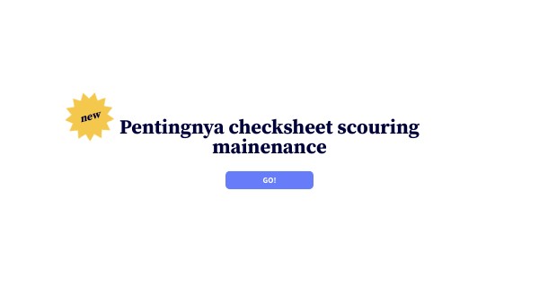 Pentingnya checksheet scouring
