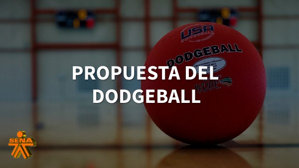 PROPUESTA DODGEBALL | Genially