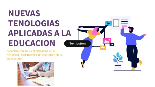 NUEVAS TECNOLOGIAS APLICADAS A LA EDUCACION