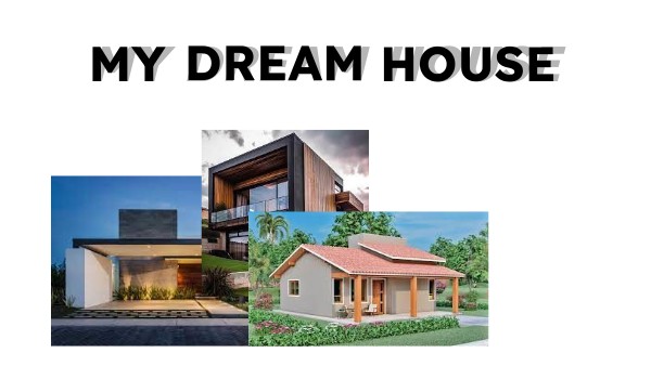 My dream house