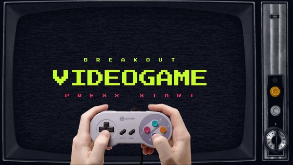 BREAKOUT VIDEOGAME | Genially