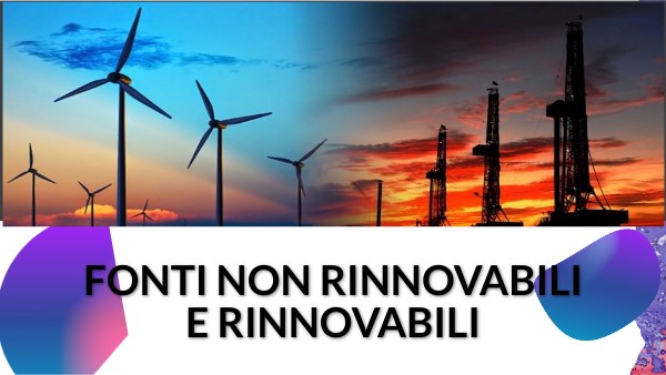 fonti non rinnovabili | Genially