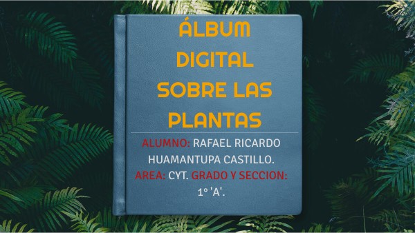 Álbum digital sobre las plantas | Genially